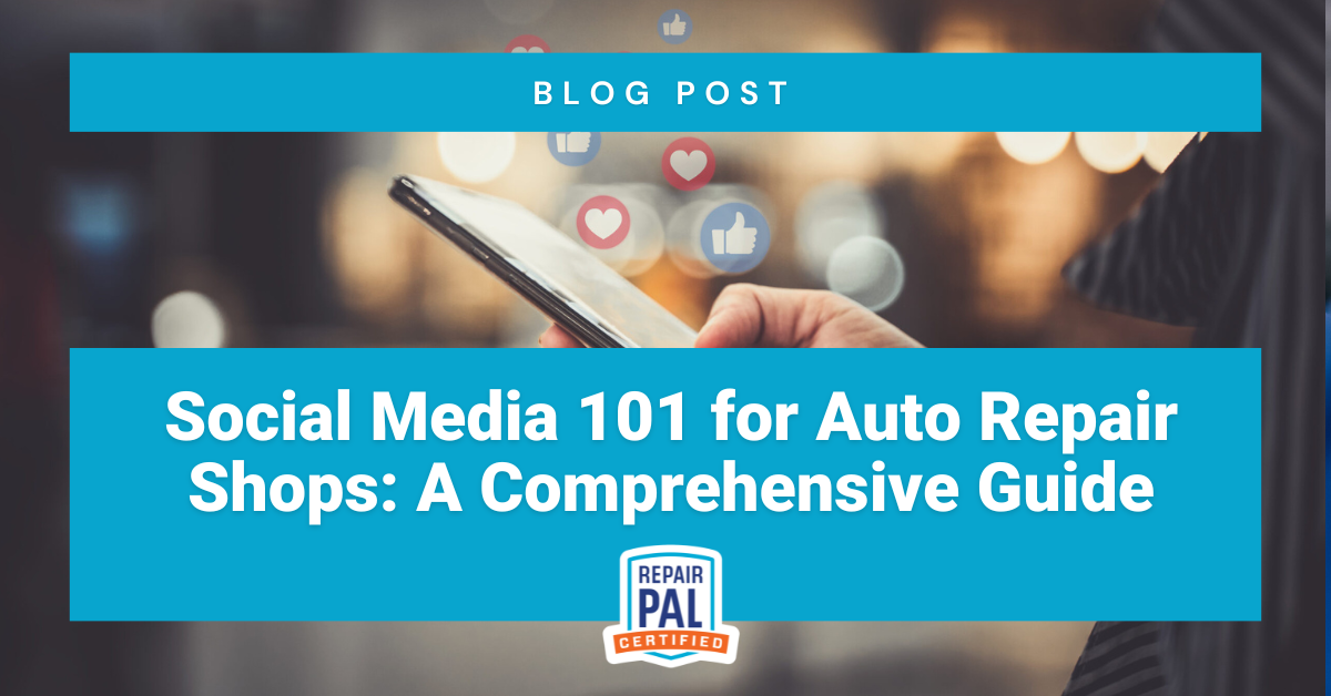 Social Media 101 for Auto Repair Shops: A Comprehensive Guide