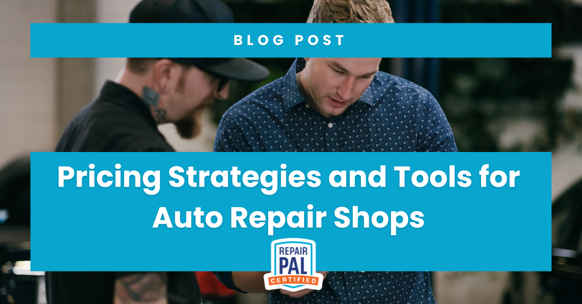 Pricing Strategies and Tools for Auto Repair Shops | RepairPal