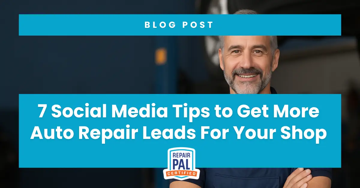 7 Social Media Tips to Get More Auto Repair Leads For Your Shop ...